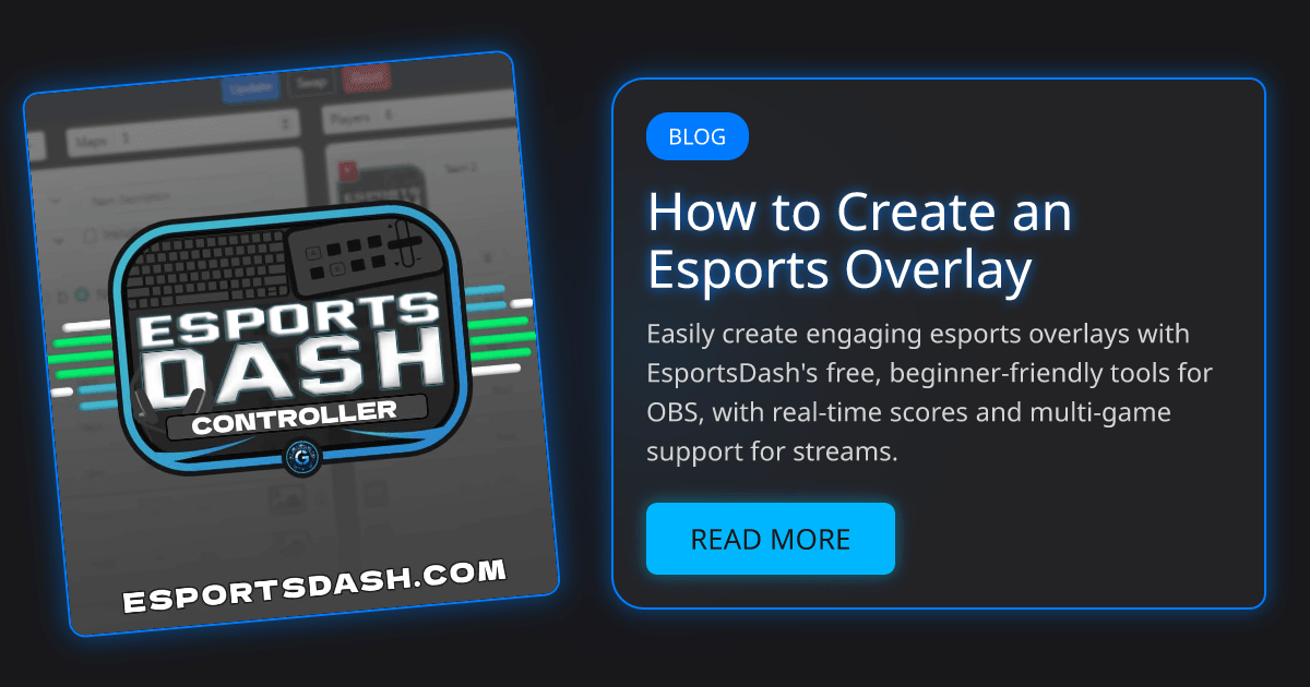 How to Create an Esports Overlay | EsportsDash Blog